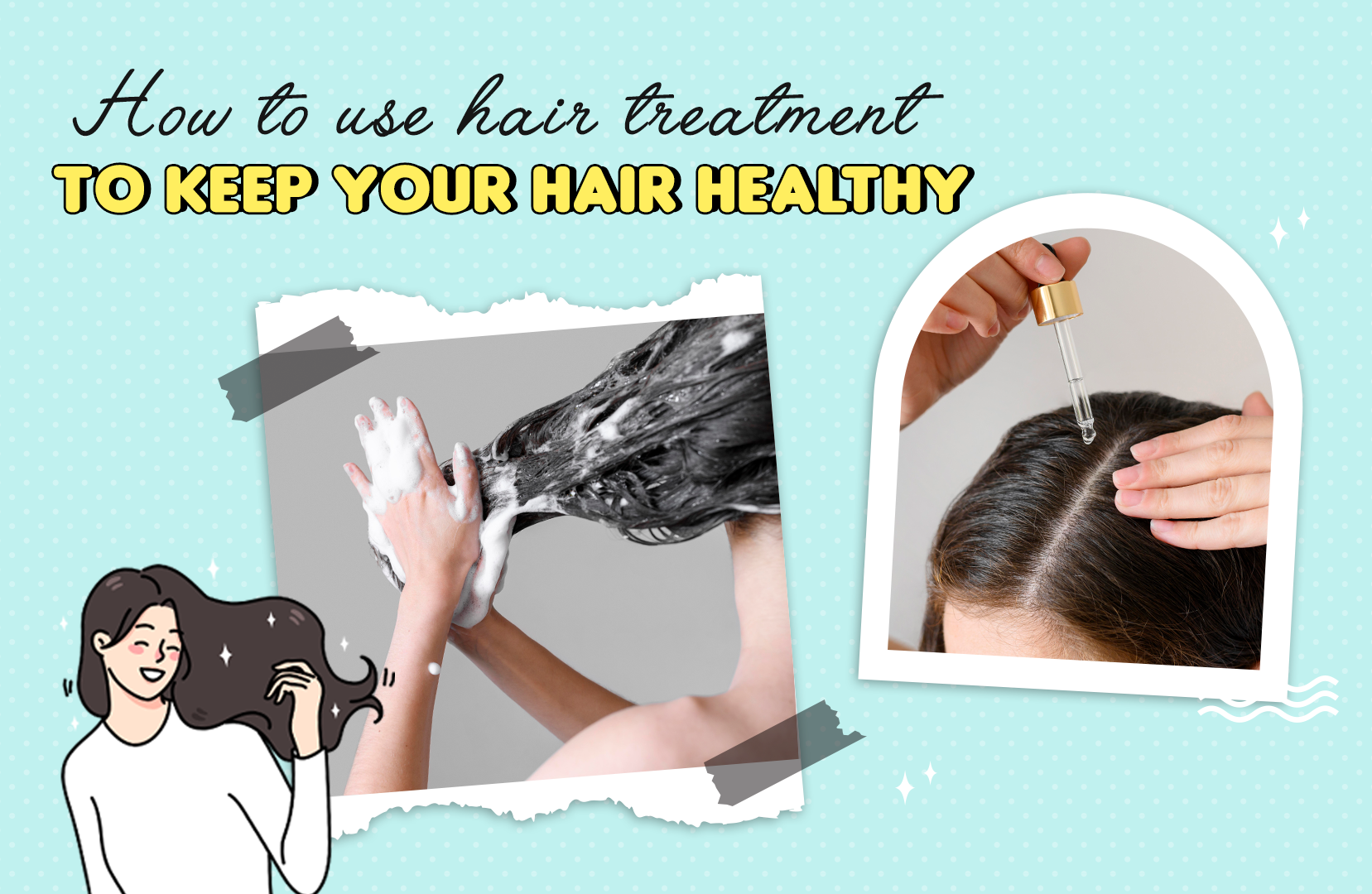 How to Use Hair Treatment: Step-by-Step Guide to Achieve Healthy Locks