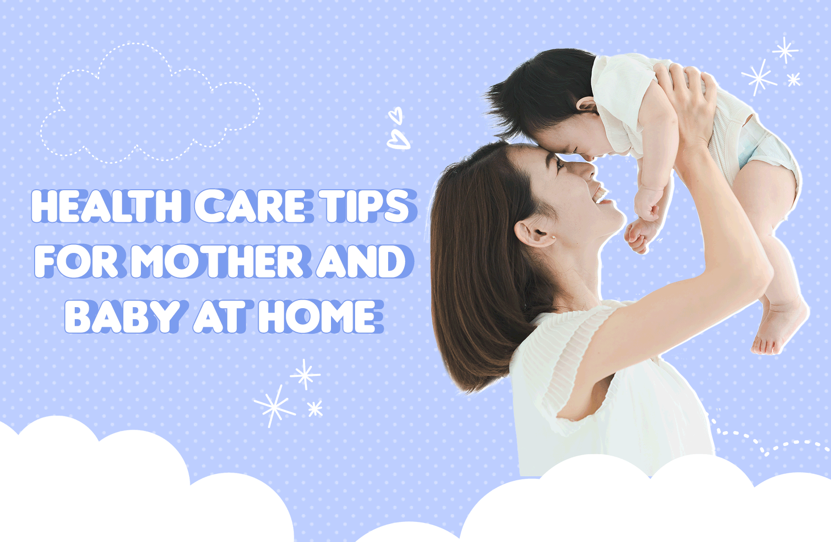 Health Care Tips For Mother And Baby At Home