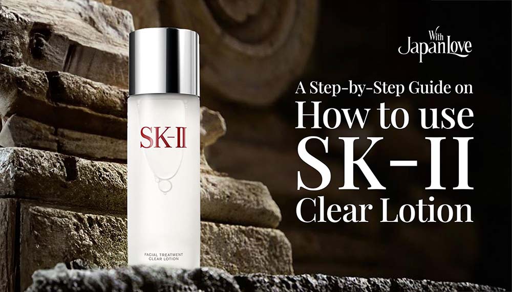 A step-by-step guide on how to use SK-II clear lotion